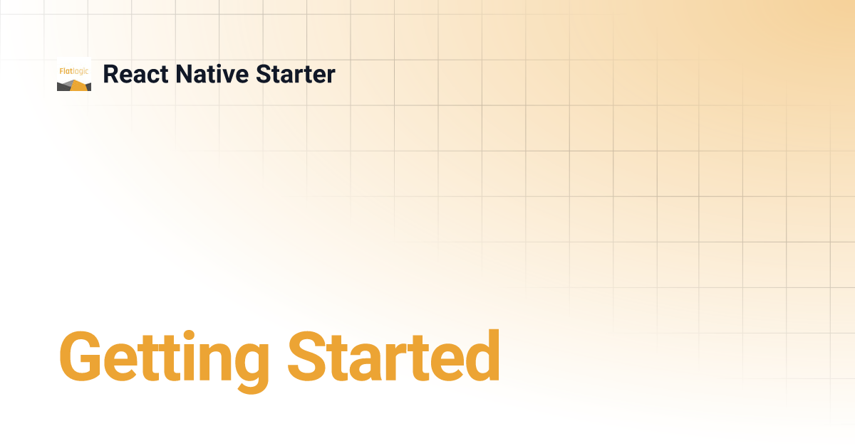 Getting Started | React Native Starter Getting Started | React Native Starter