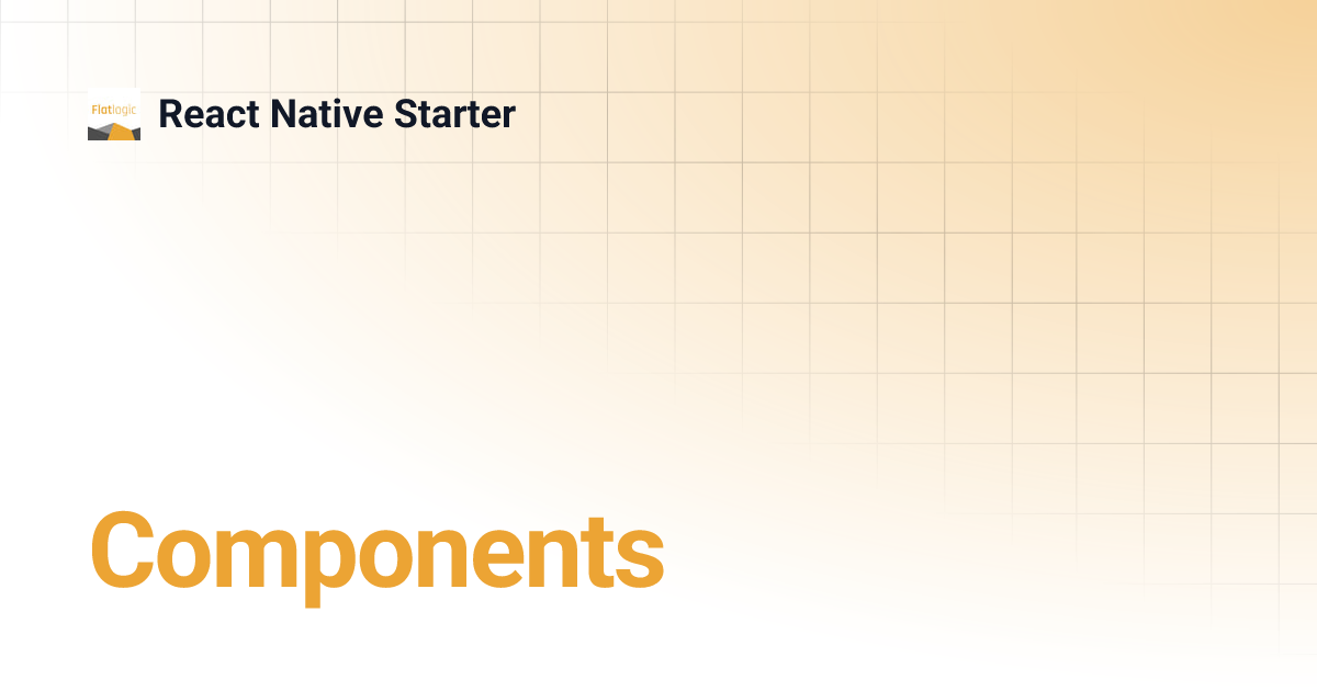 Components | React Native Starter